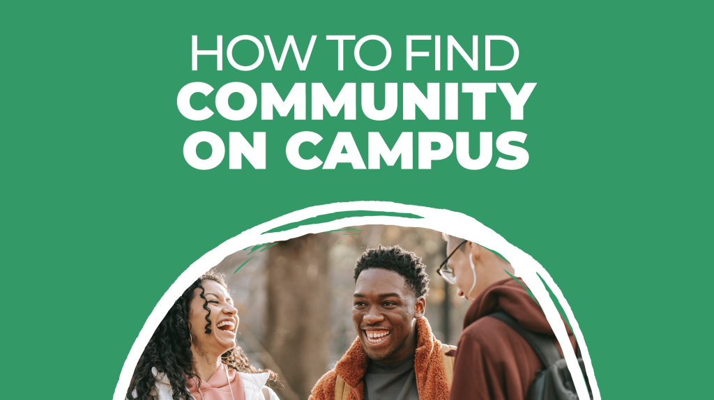 How to Find Community on Campus